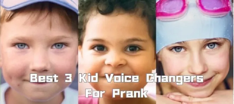 Best 3 Kid Voice Changer: Transform Your Voice with Laughter