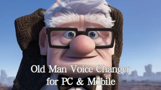 Top 4 Free Old Man AI Voice Changer for PC and Mobile