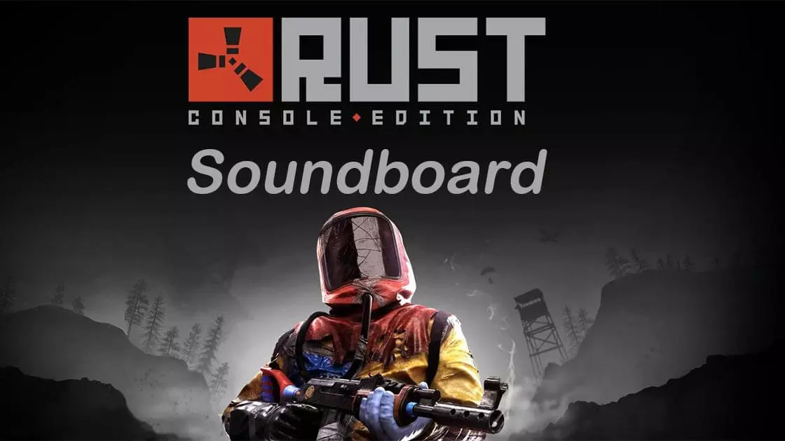 5 Best Rust Soundboard [Voice Trolling on Rust 2024]