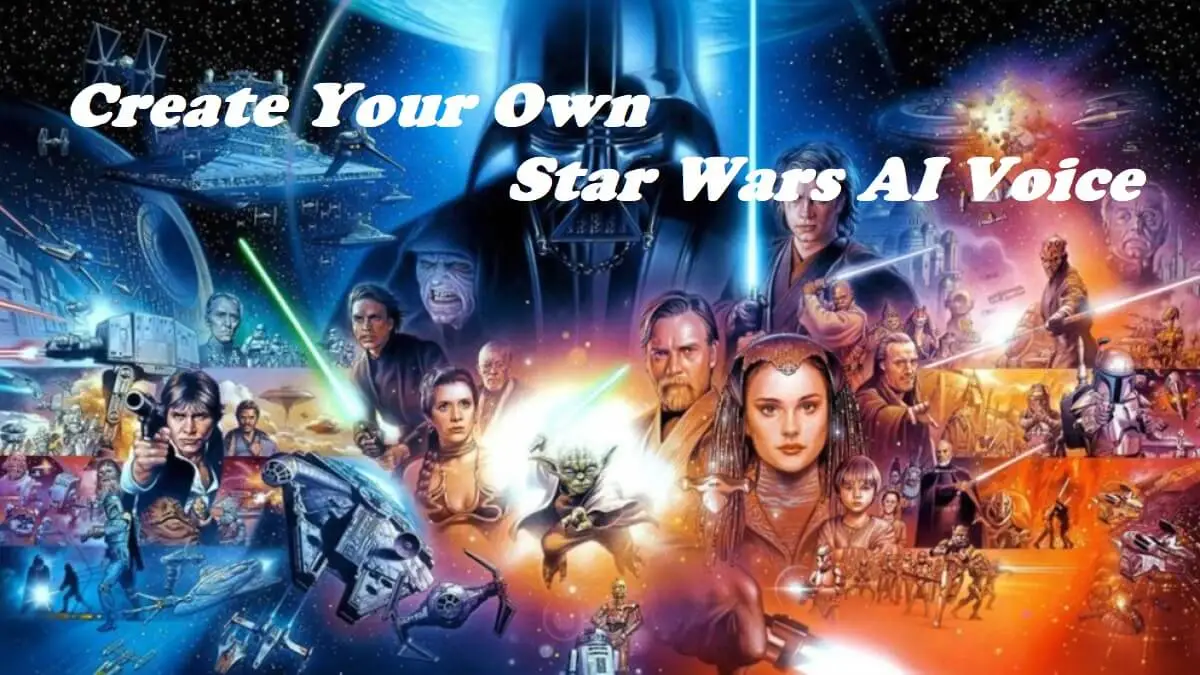 Unleash the Force with Best Star Wars Text to Speech Generators